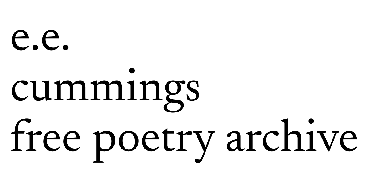 the e.e. cummings free poetry archive